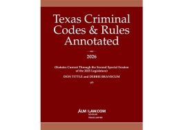 Texas Criminal Codes & Rules Annotated