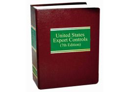 United States Export Controls (7th Edition) Detail | Law.com Scholar
